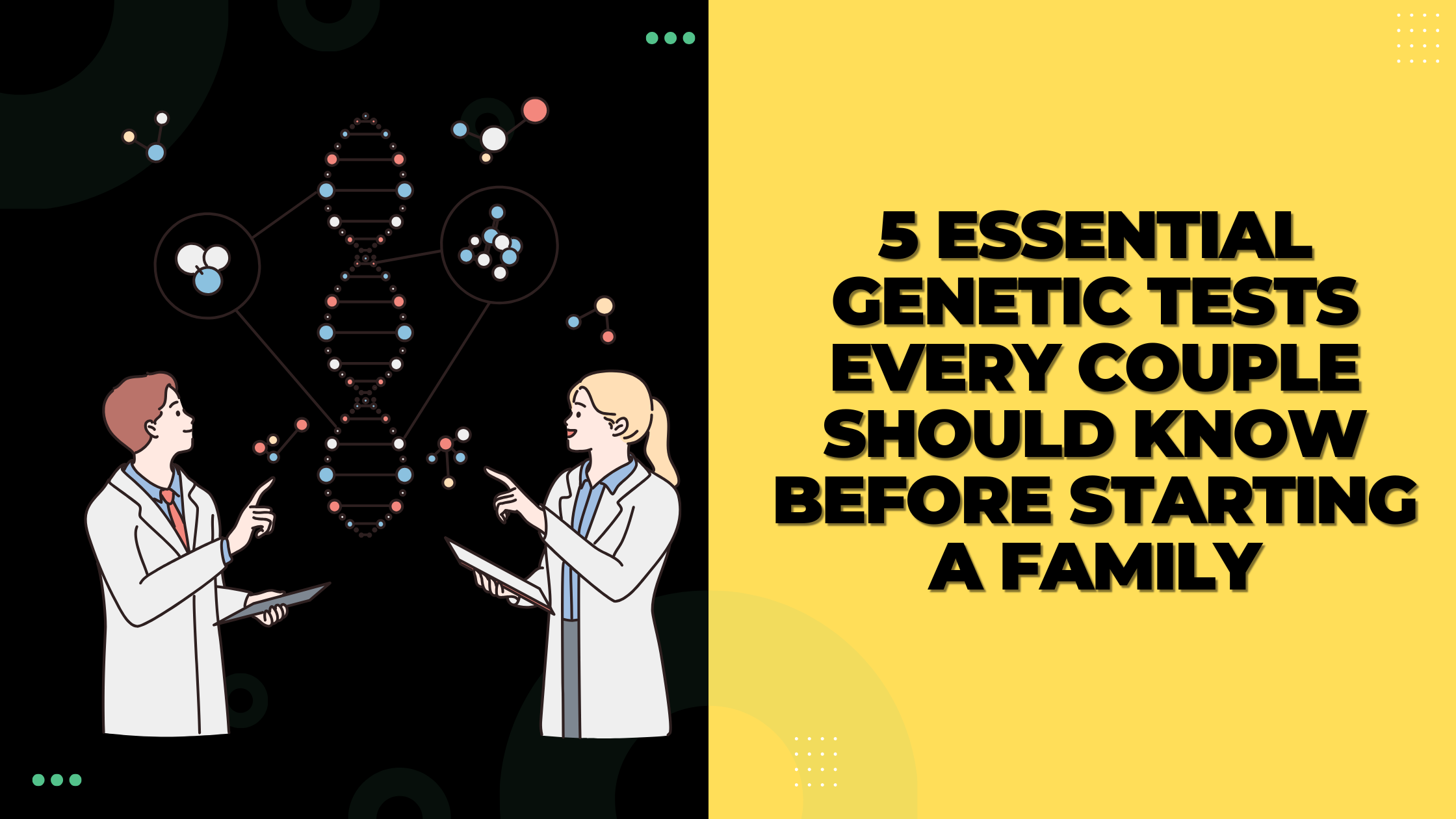 5 Key Genetic Tests Every Couple Should Know